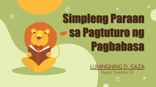 Simpleng Paraan sa Pagtuturo ng Pagbabasa.pptx