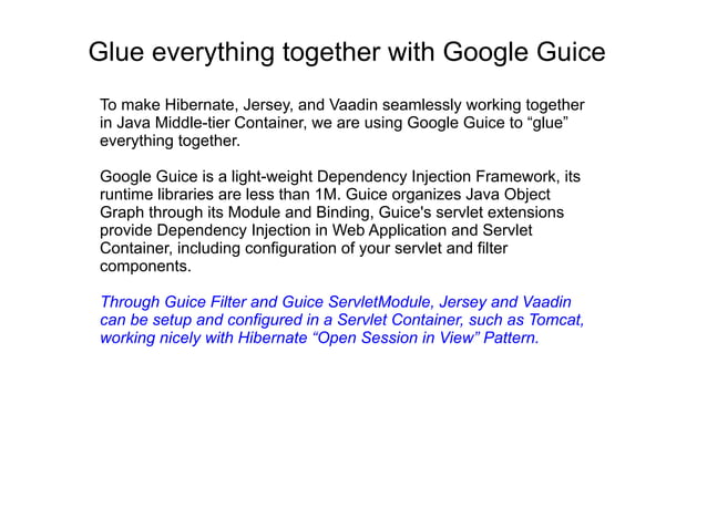 Simple Open Source Java Cloud App Stack with Guice, Hibernate, Jersey and Vaadin | PPT