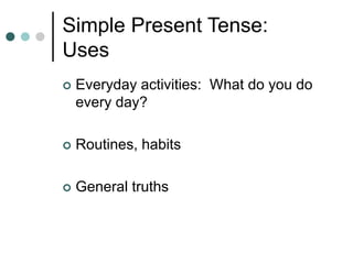 Simple Present tense general truth and routine | PPT