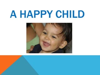 A HAPPY CHILD | PPTX