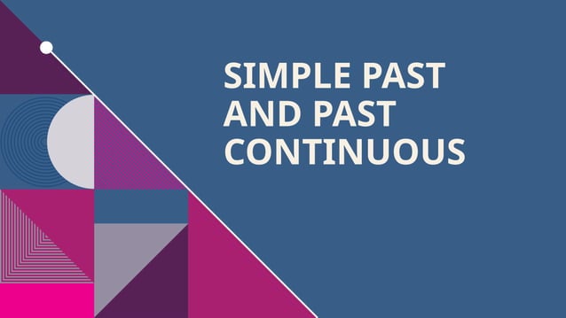 Simple past and past continuous.pptxxxxx | PPT
