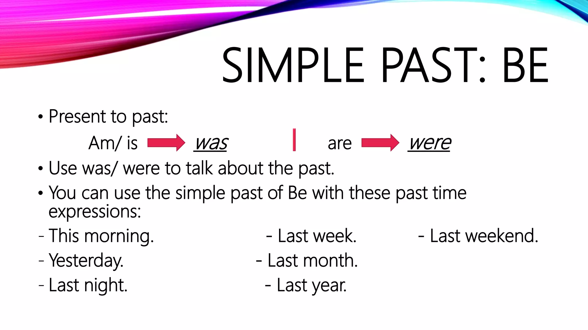 Simple past: Be | PPTX