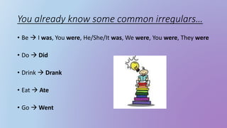 Simple past irregular | PPTX