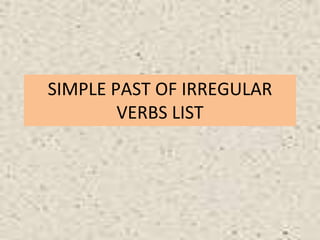 SIMPLE PAST OF REGULAR AND IRREGULAR VERBS TAREA.pptx