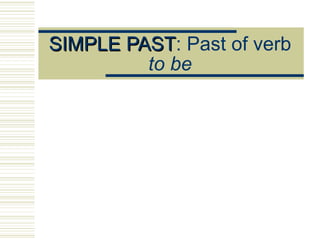 Simple past of verb to be | PPT