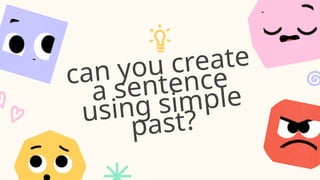 Simple Past Tense for English Young Learners | PPTX
