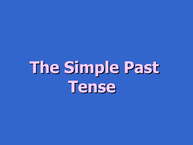 Simple past tense | PPT