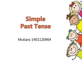 Simple past tense | PPTX