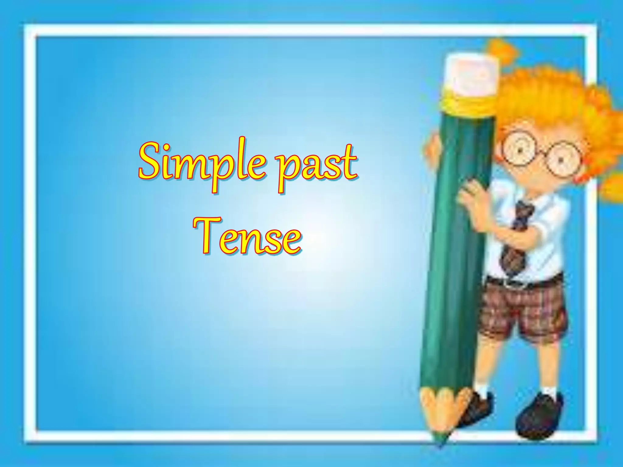 Simple past tense | PPT