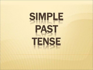 SIMPLE PAST TENSE.ppt