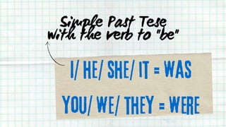 Simple past tense with the verb be | PPT