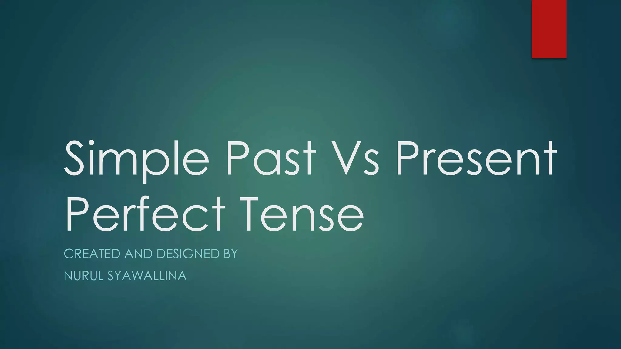 Simple past vs present perfect tense | PPT