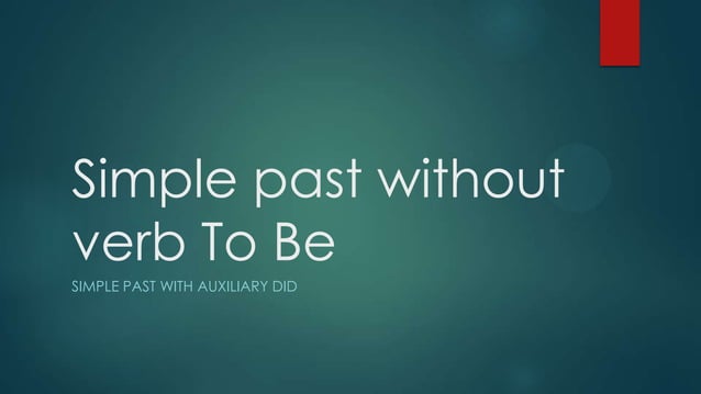 Simple past without verb to be (with DID) | PPT