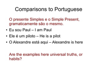 Simple present | ODP | Air Travel | Travel Type