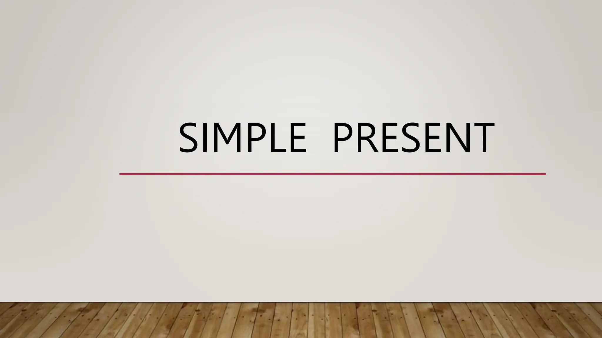 Simple present ......................... | PPT