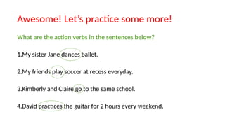 Practice: Simple Present - Action Verbs Practice | PPTX