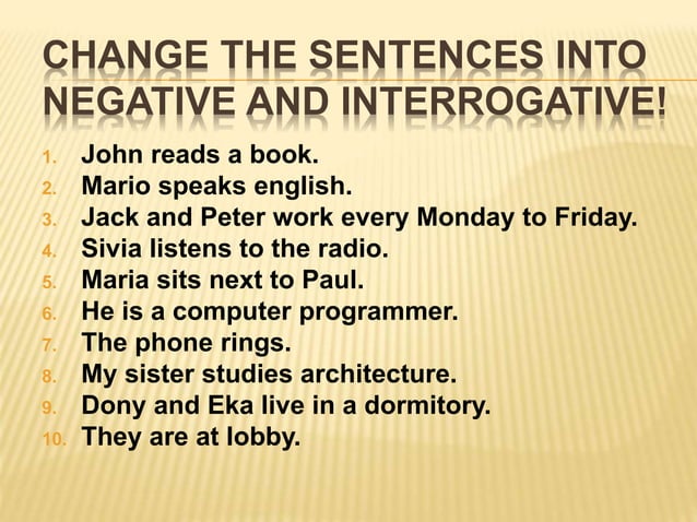 Simple present (FORM POSITIVE, NEGATIVE, INTERROGATIVE).pptx