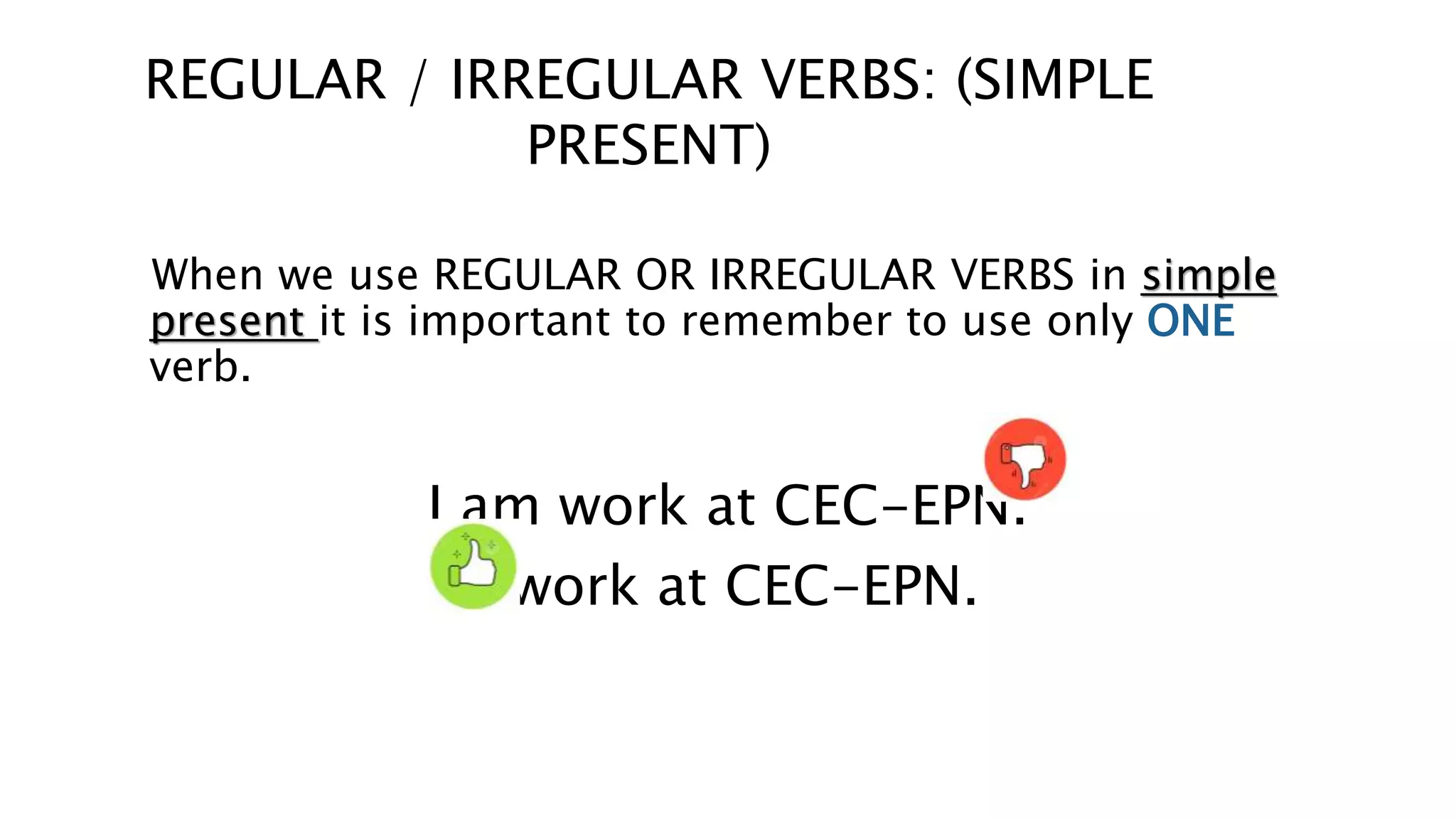 Simple Present: regular and irregular verbs | PPTX