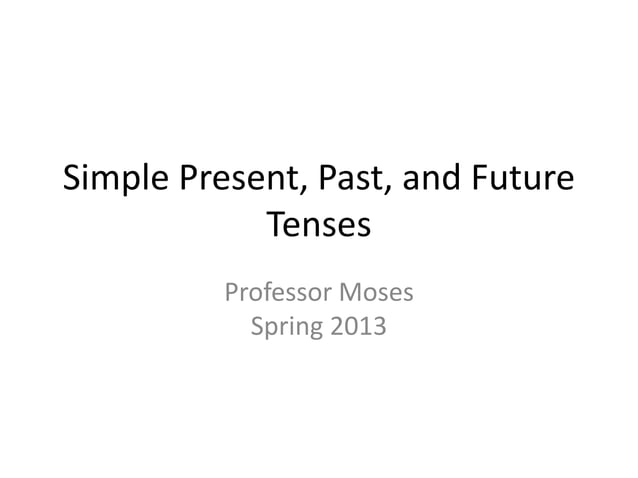 Simple present, past, and future tenses | PPTX