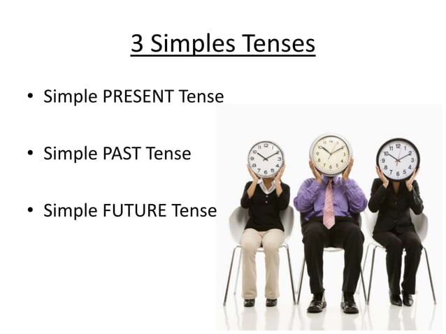 Simple present, past, and future tenses | PPTX