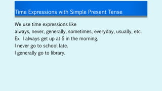 Simple present tense | PPTX | Geography | Science