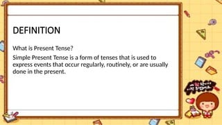Simple Present Tense (Pattern, Example in sentence).pptx