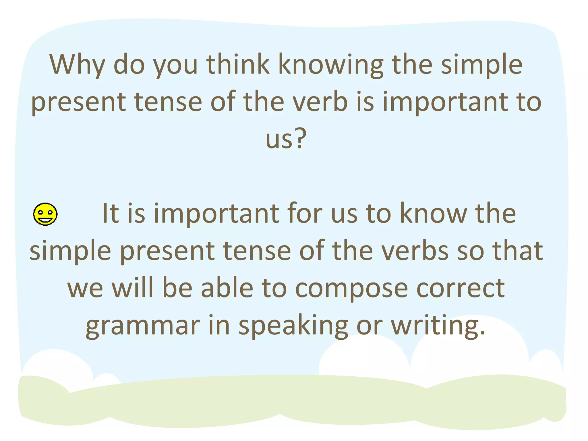 SIMPLE PRESENT TENSE OF VERBS (PPT) | PPTX