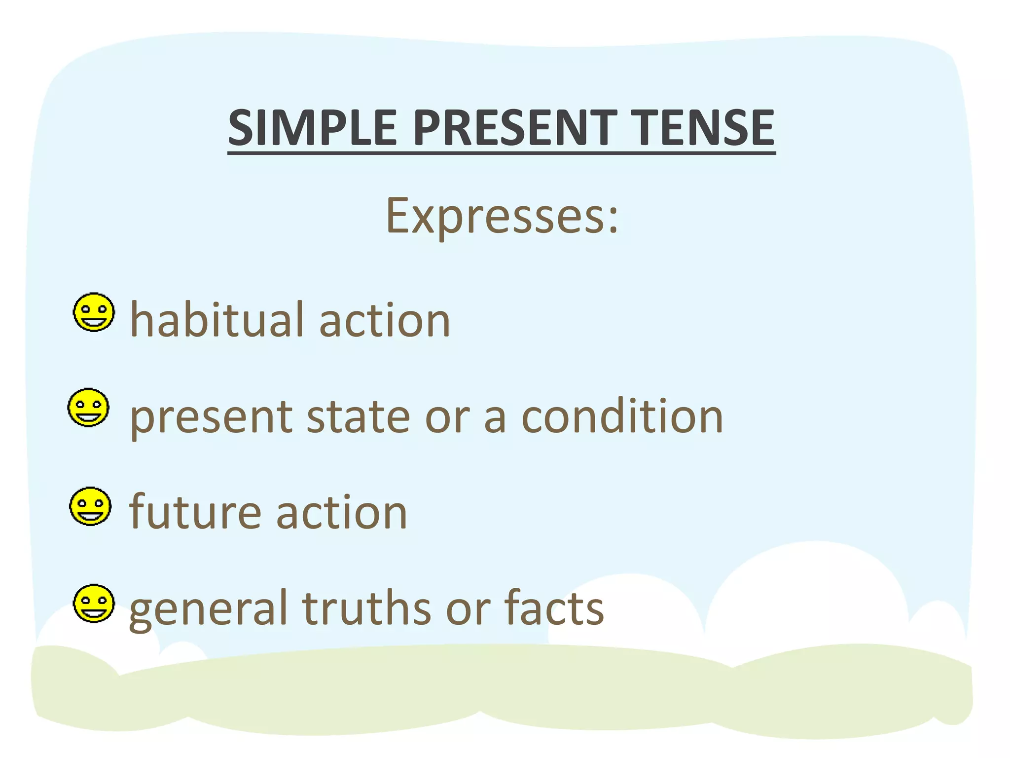 SIMPLE PRESENT TENSE OF VERBS (PPT) | PPTX