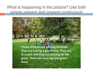 Simplepresentvspresentcontinuous | PPT | Weather | Science