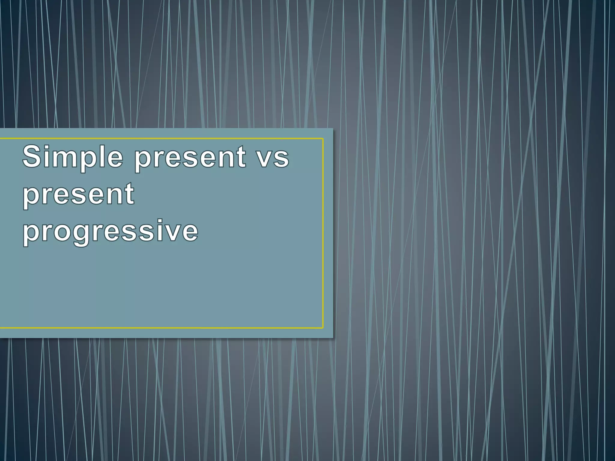 Simple present vs present progressive | PPTX