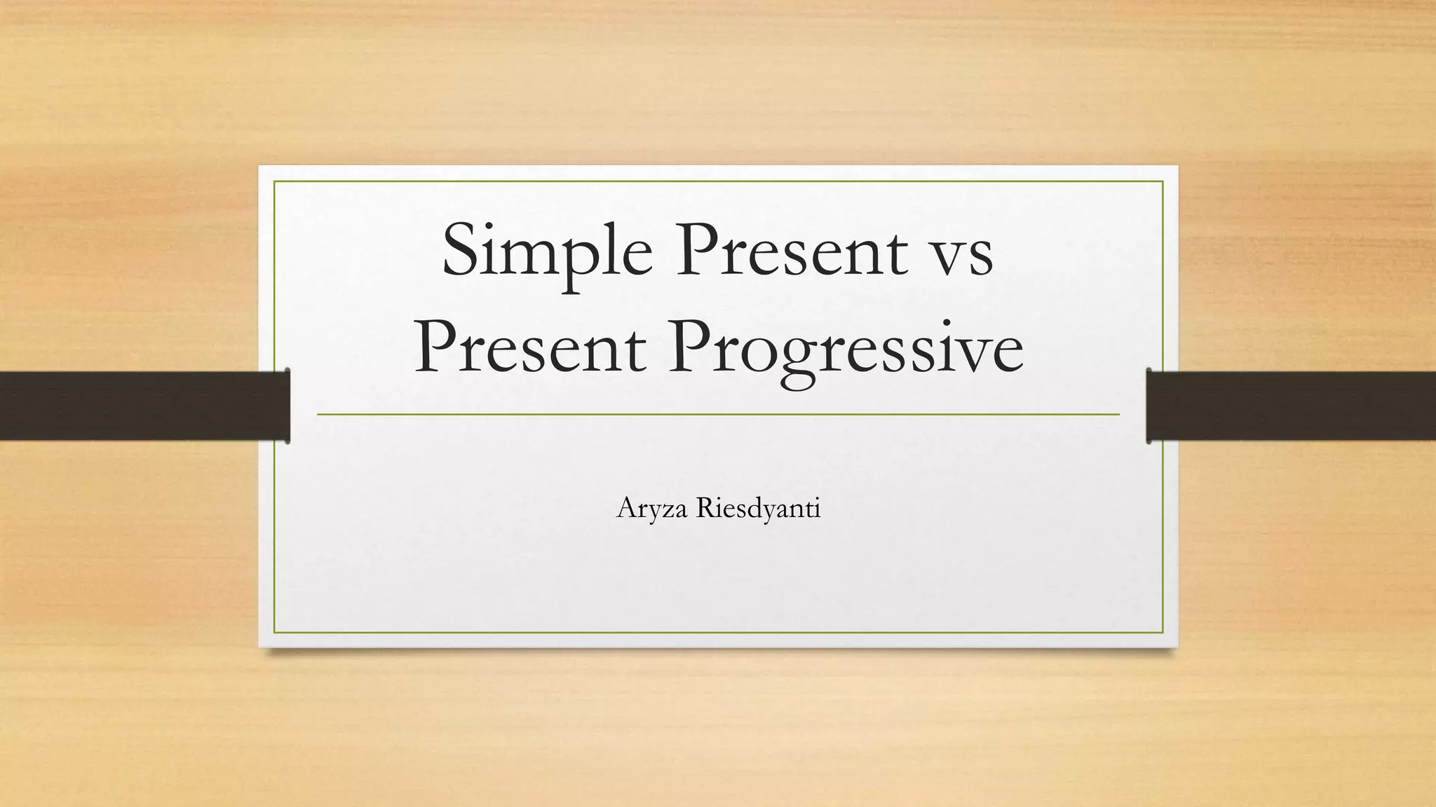 Simple Present vs Present Progressive Tense | PPT