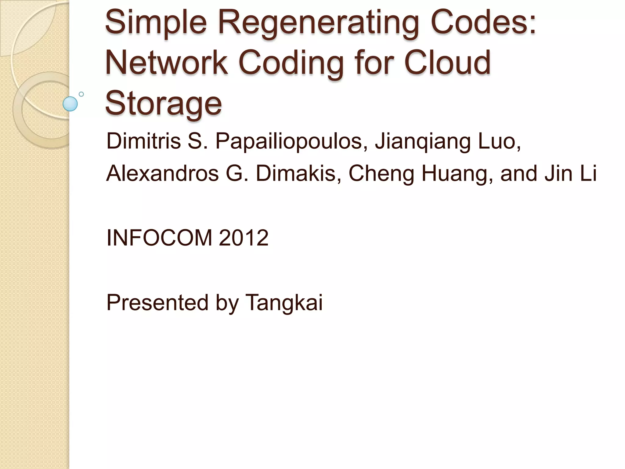 Simple regenerating codes: Network Coding for Cloud Storage | PPTX | Databases | Computer ...