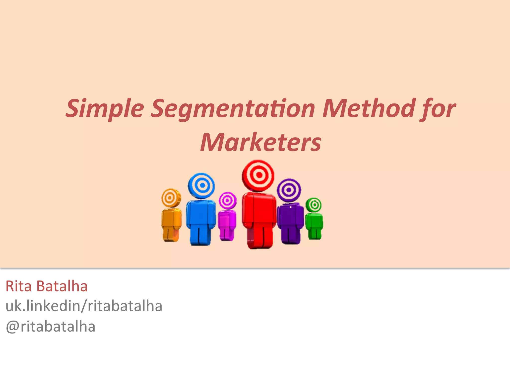 Simple Segmentation Method for Marketers | PDF