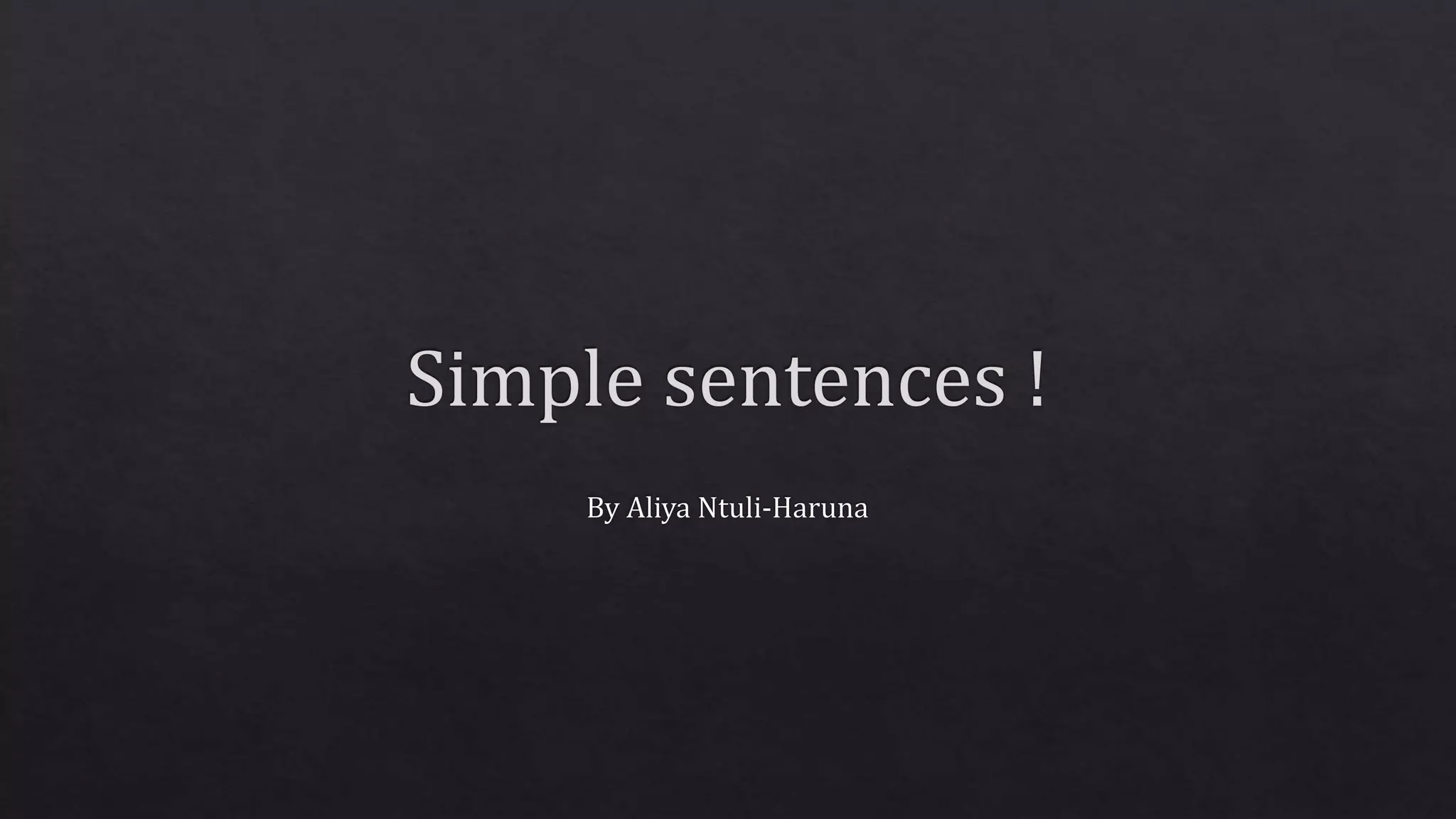 Simple sentences ! | PPTX