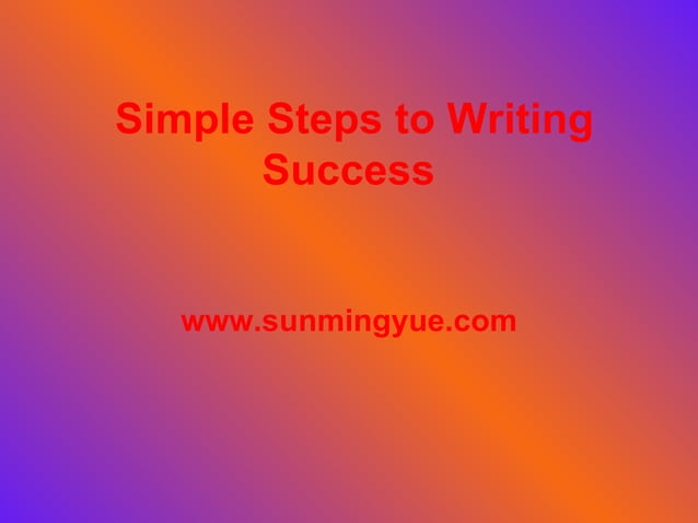 Simple steps to writing success.ppt11 | PPT