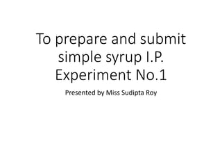 Simple Syrup Pharmaceutics I practical WPS Office.pptx