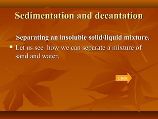 Simple techniques of separating mixtures | PPT