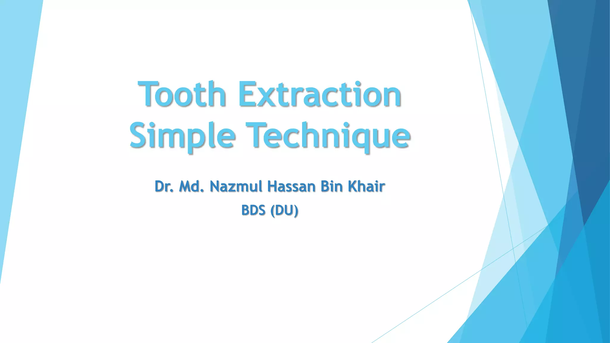 Tooth Extraction Simple Technique | PPTX
