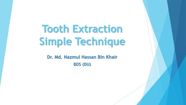 Tooth Extraction Simple Technique | PPTX | Dental Health | Diseases and ...