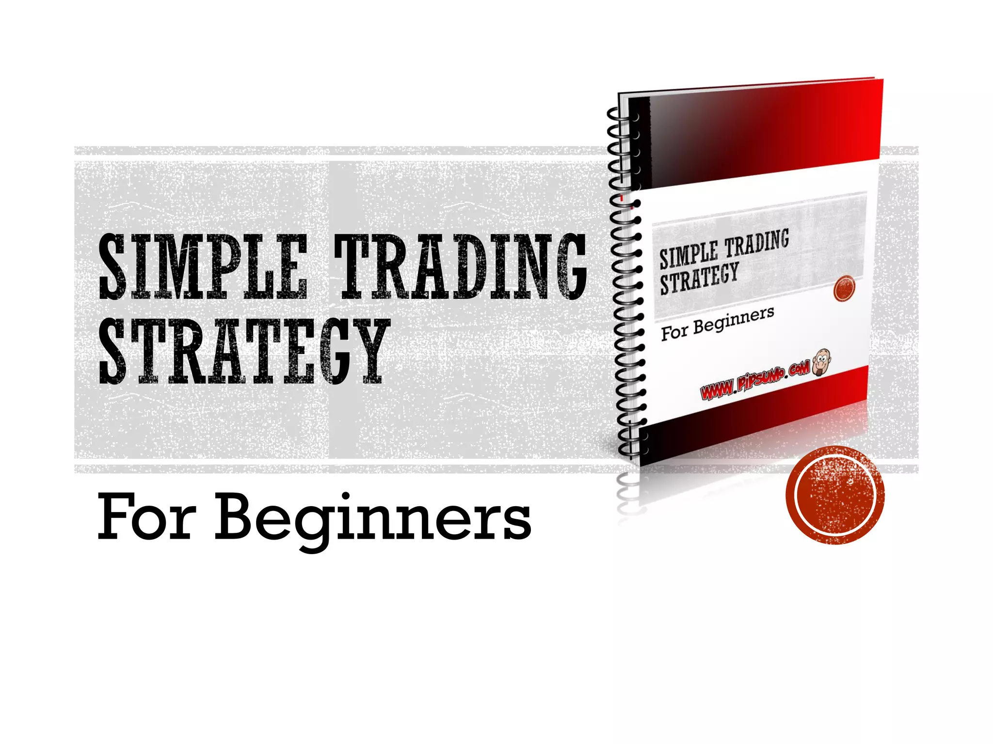 Simple trading strategy for beginners | PDF