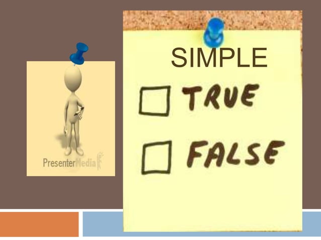 Simple true false test | PPT
