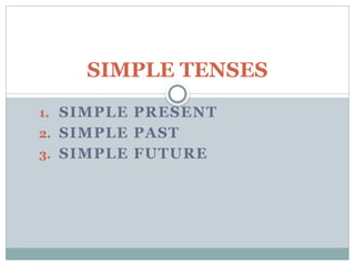 Simple Verb Tenses.pptxSimple Verb Tense | PPT