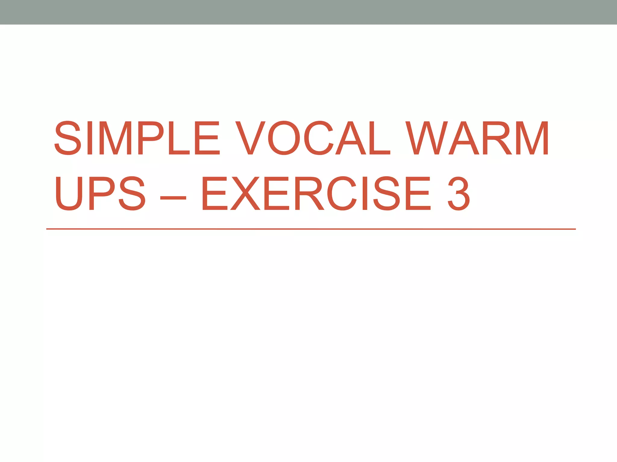 Simple vocal warm ups exercise 3 | PPT