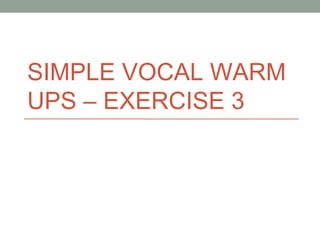 Simple vocal warm ups exercise 3 | PPT