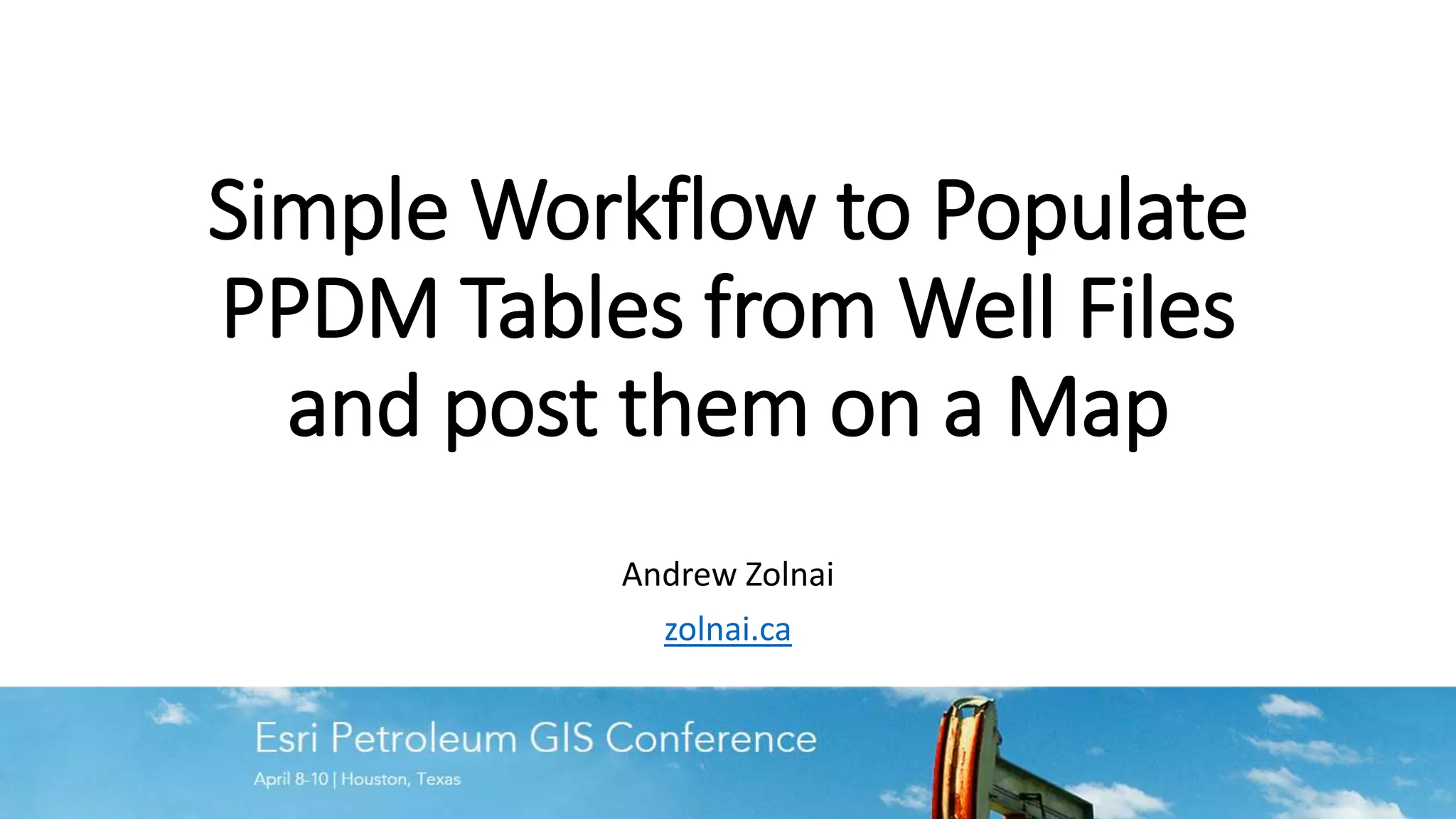 Simple workflow to populate PPDM tables from well files | PPTX