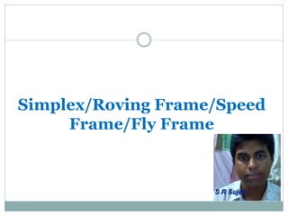 Simplex machine. Roving, sliver | PPTX