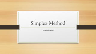 Simplex method maximisation | PPTX