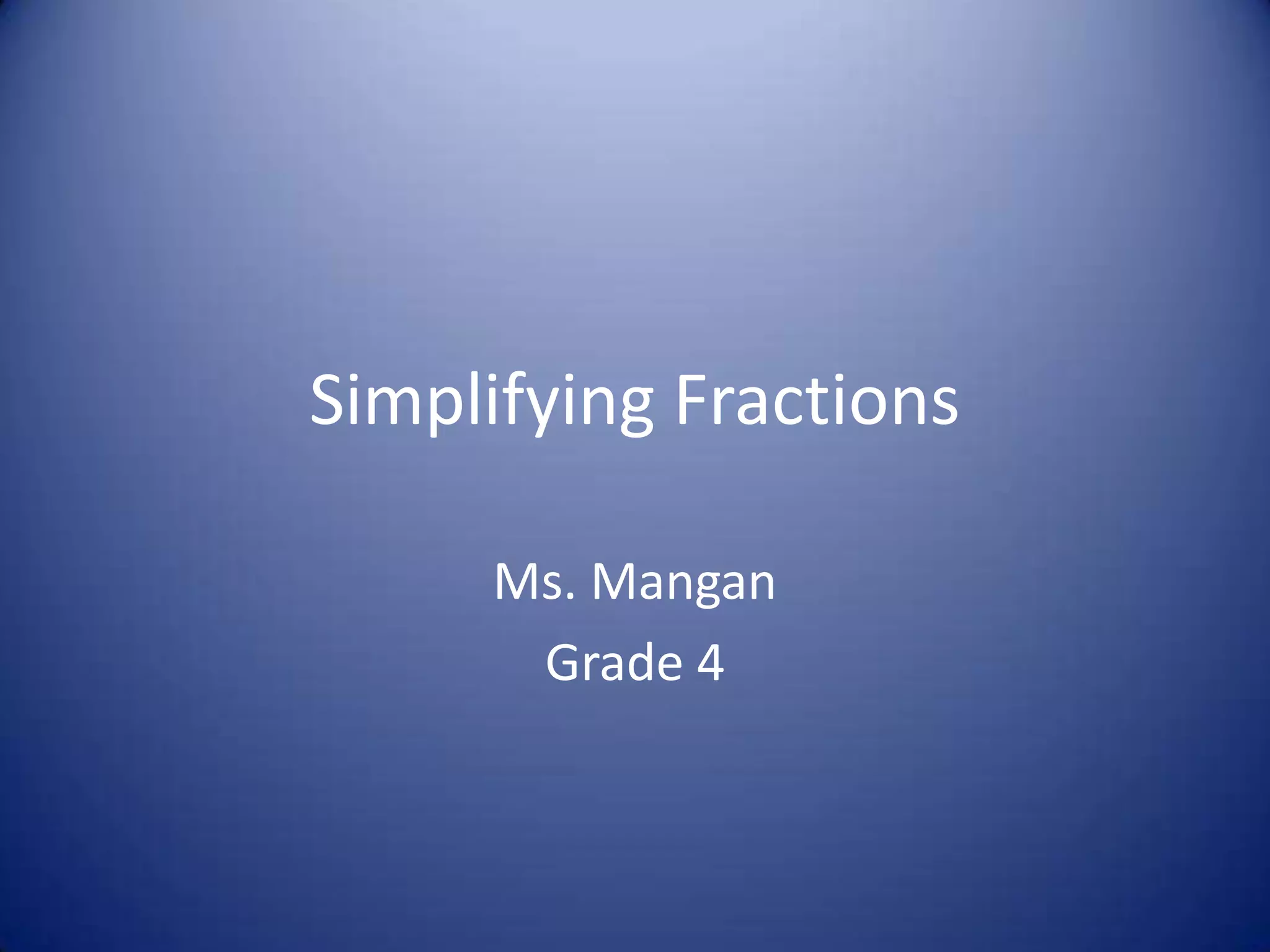 Simplfying fractions | PPT