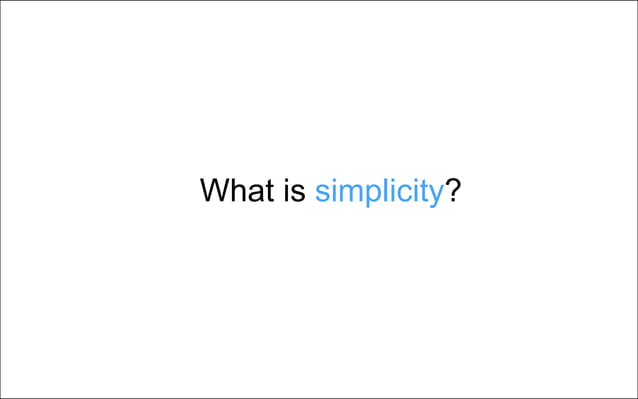 Simplicity: A Methodology for Design | PPTX