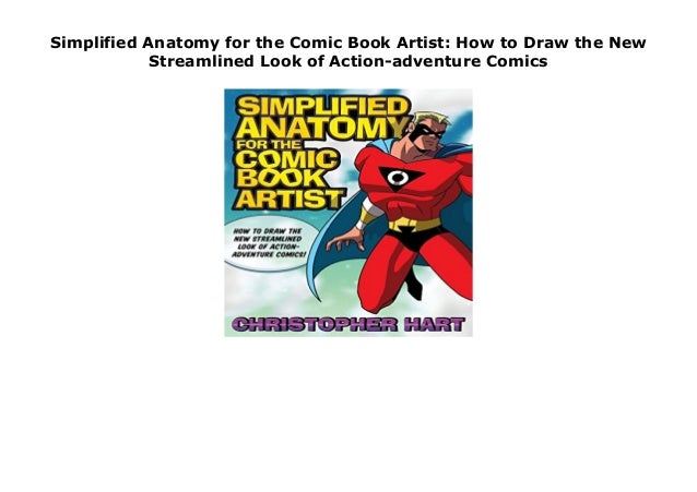 Simplified Anatomy for the Comic Book Artist: How to Draw the New ...